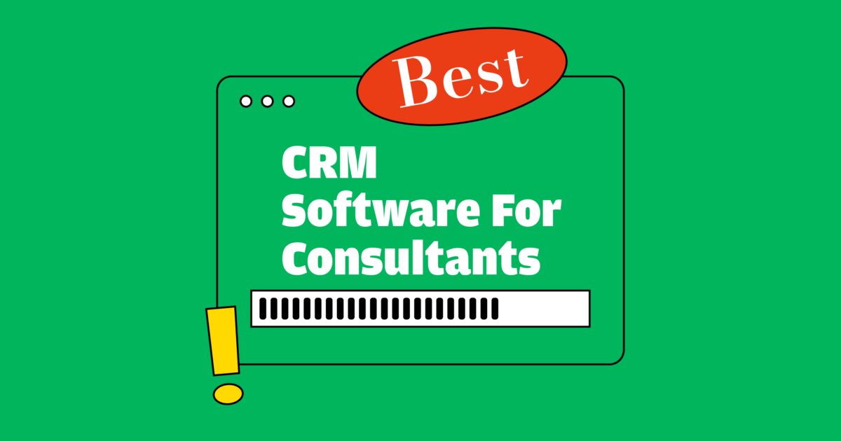 10 Best CRM Software for Consultants Reviewed in 2026