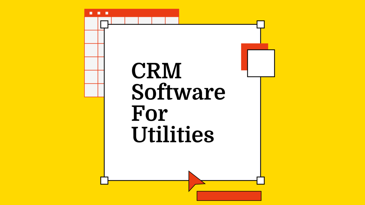 19 Best CRM Software For Utilities Reviewed In 2026