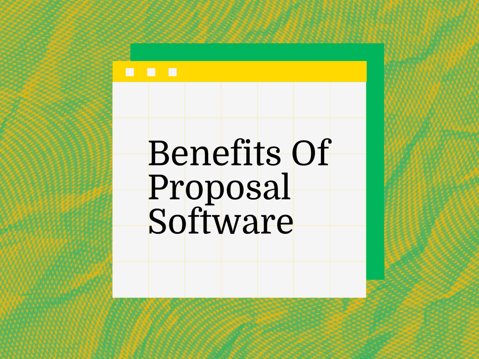 Top 15 Benefits of Proposal Software for Sales Teams
